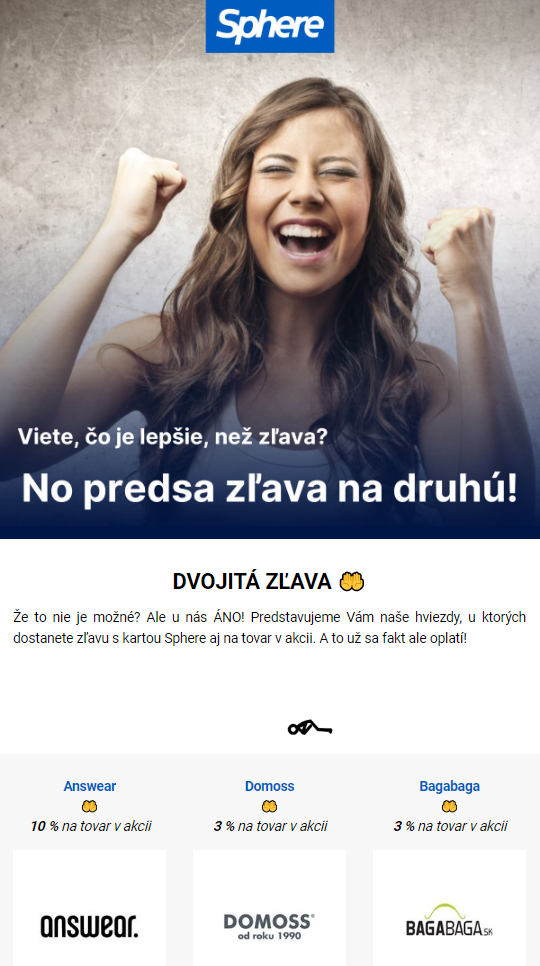 Viete, čo je lepšie, než zľava? No predsa zľava na druhú! - Sphere